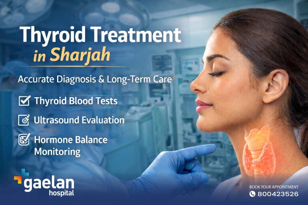 Thyroid Treatment in Sharjah | Tests, Diagnosis & Care